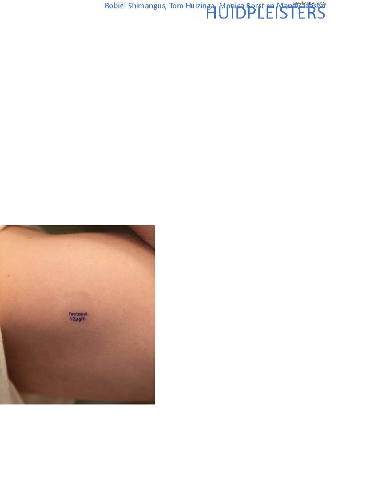 Medicaite pleister plakken - HUIDPLEISTERS Robiël Shimangus, Tom ...