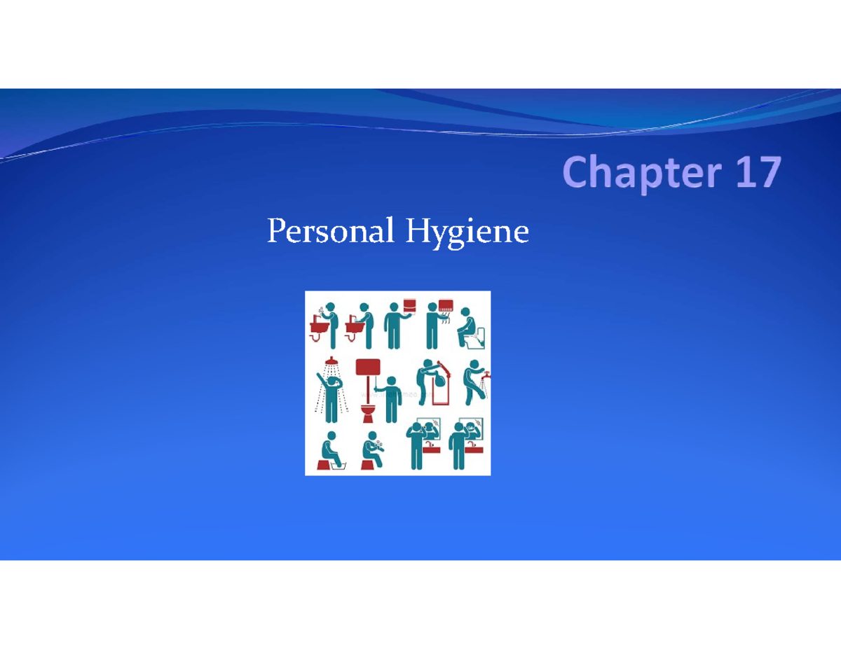 HCA102 - Day 6 Lecture Notes on Personal Hygiene Practices - Studocu