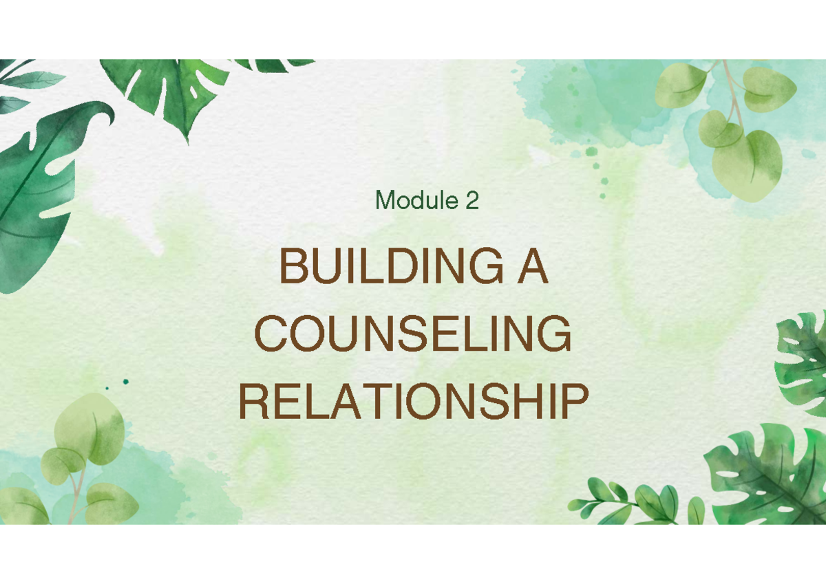 Module 2: Building a Counseling Relationship - Key Topics and Insights ...