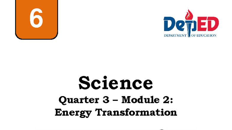 SCI6-Q3 Module 2: Energy Transformation Study Guide - Studocu