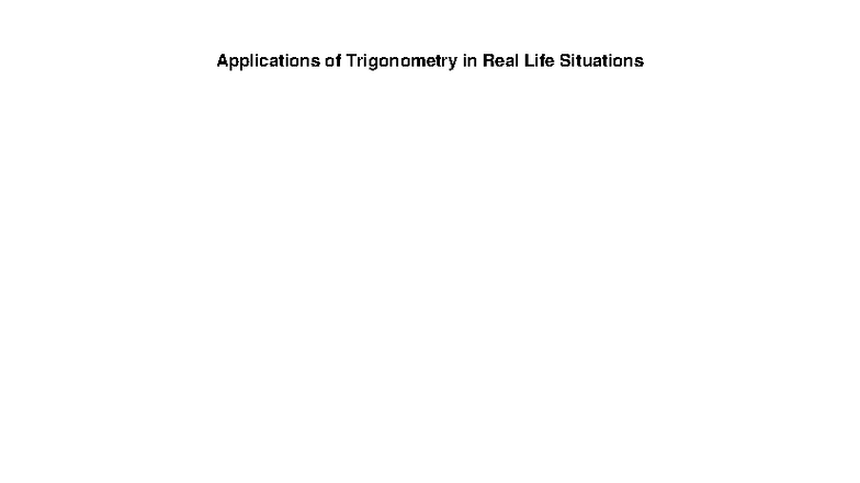 Applications of Trigonometry in Real Life Situations - Class 11 Project ...