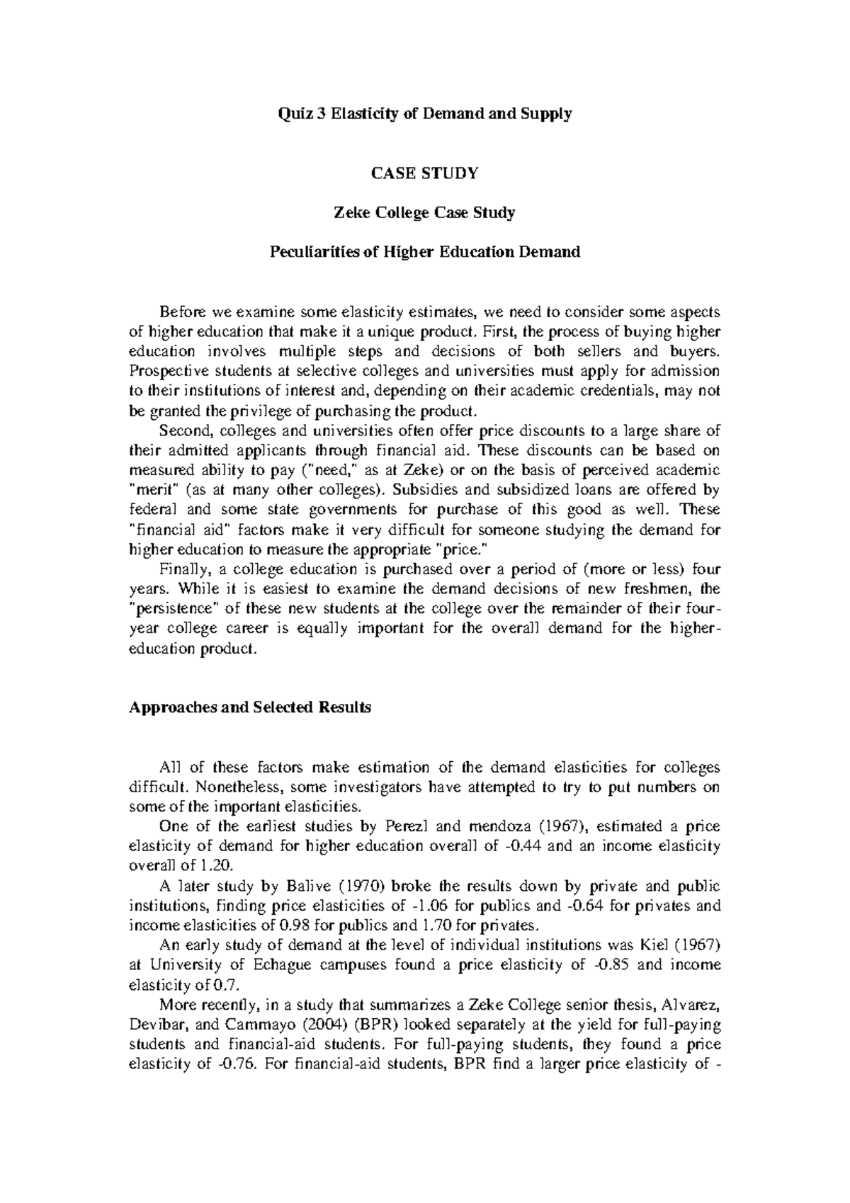 Quiz 3 Elasticity of Demand and Supply - Quiz 3 Elasticity of Demand ...