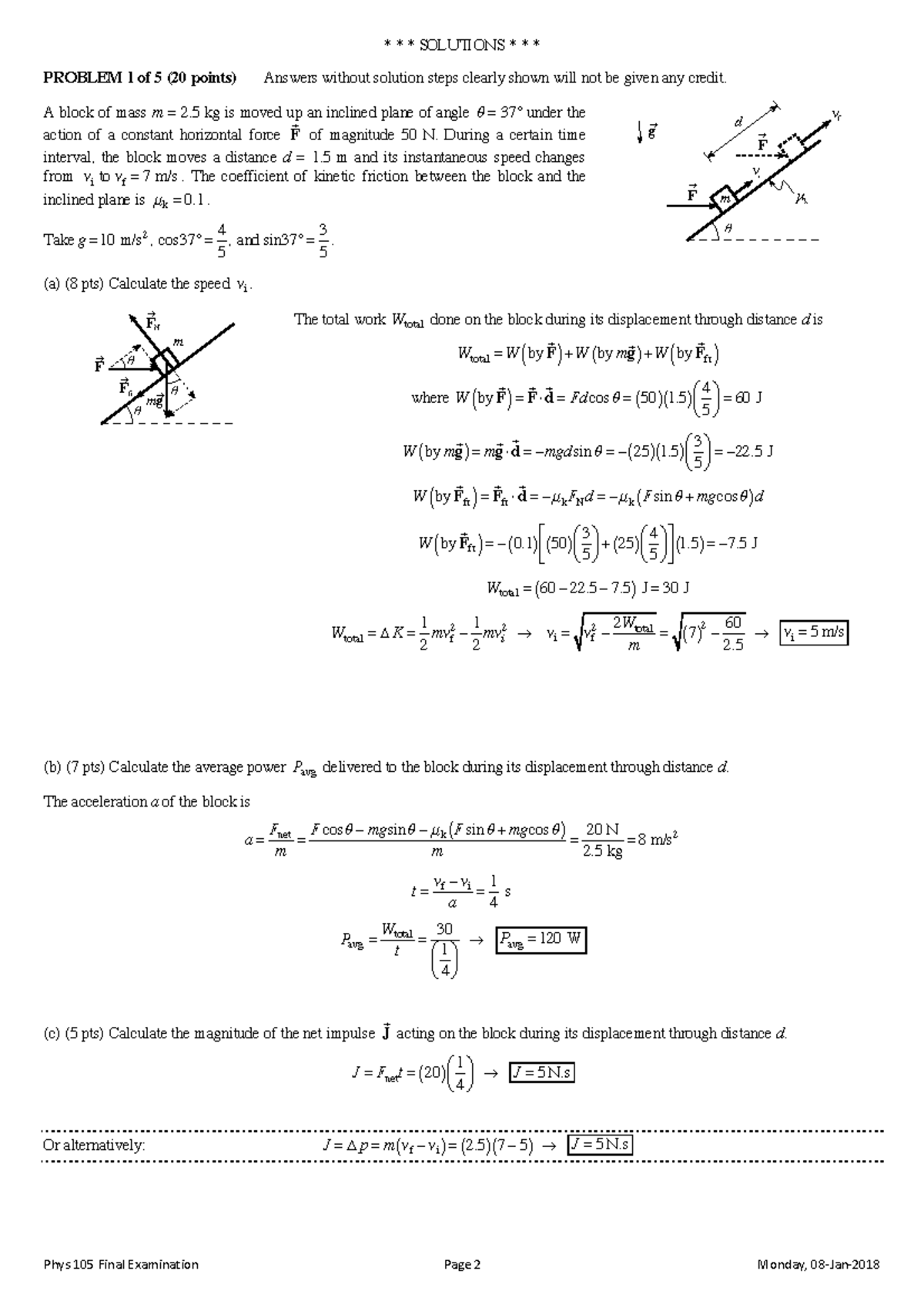2017 PHYS 105 FINAL EXAM - PROBLEM 1 of 5 (20 points) Answers without solution steps clearly ...