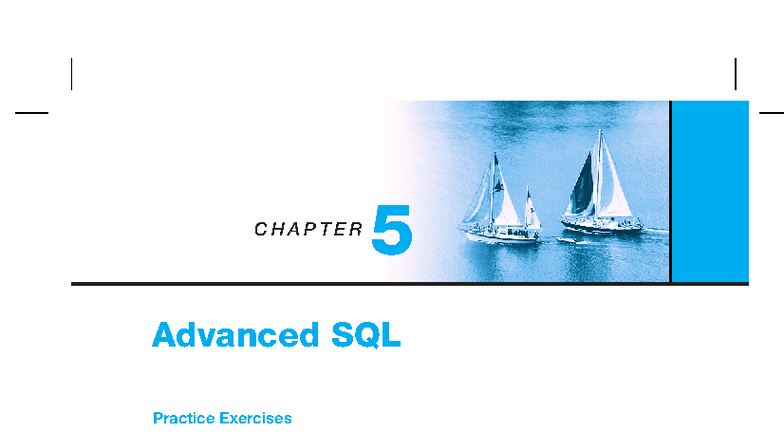 CHAPTER 5 Advanced SQL Practice Exercises and Solutions - Studocu