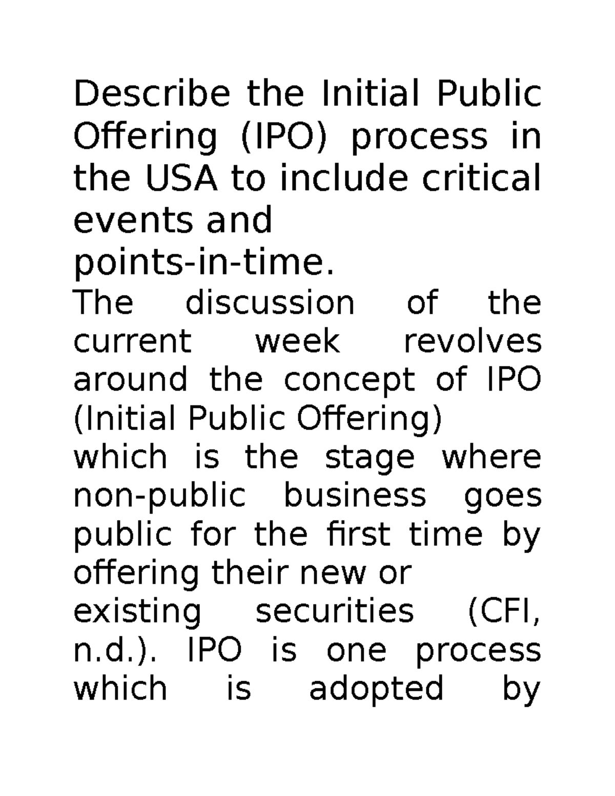 Unit#7 - Discussion - Describe the Initial Public Offering (IPO) process in the USA to include ...