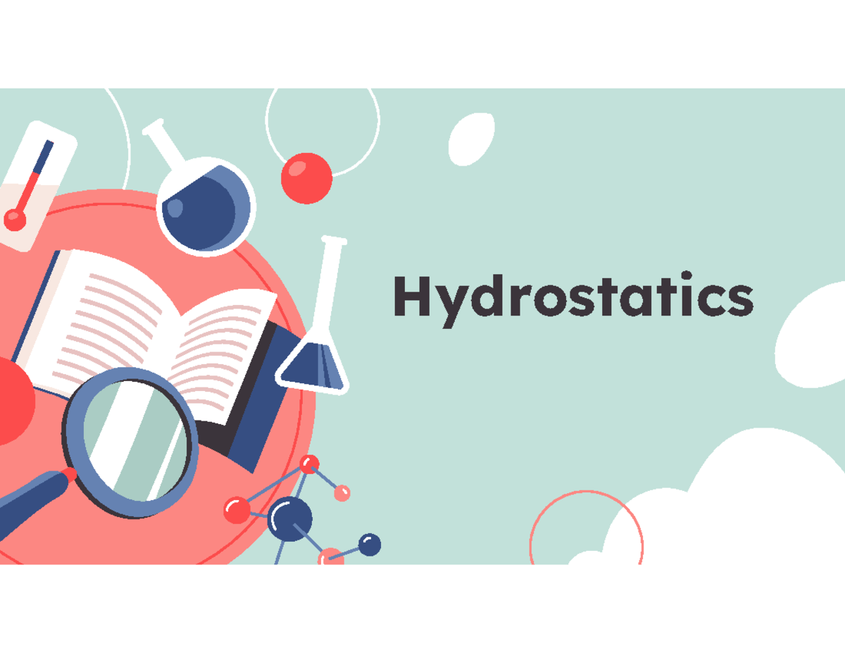 Hydrostatics: Principles of Pressure and Floating Forces - Studocu