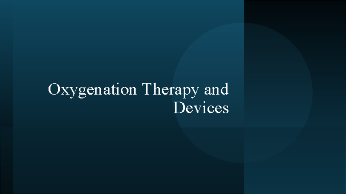 Oxygenation Therapy Management and Patient Care Protocols (RN) - Studocu