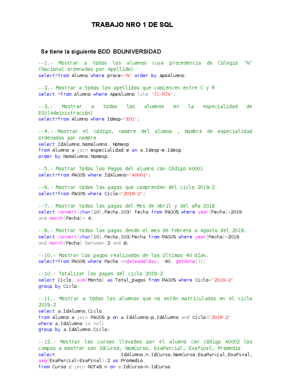 BD Notas ejercicios - TRABAJO NRO 1 DE SQL Se tiene la siguiente BDD ...