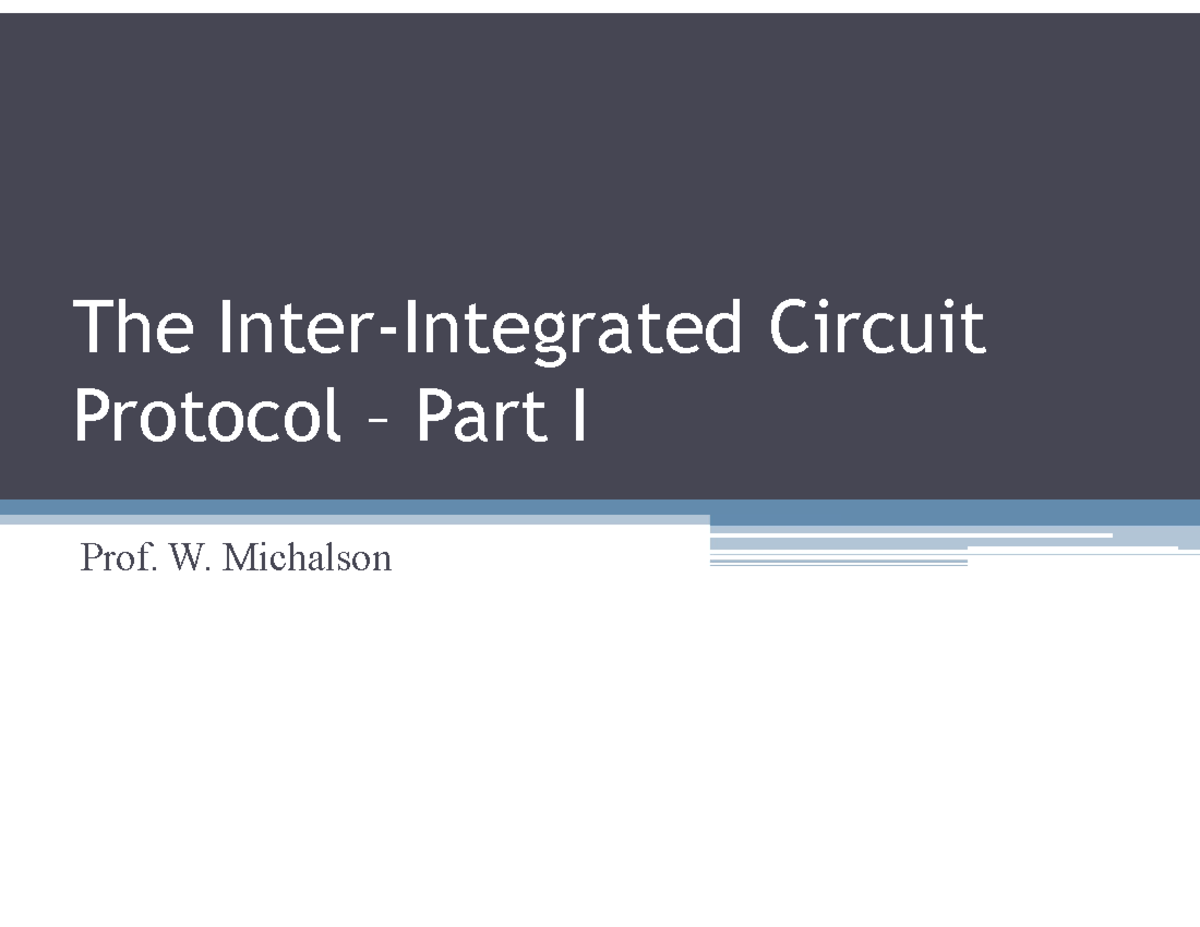 RBE2020_A25_L19_Circuit Protocol IIC Overview and Implementation Notes ...
