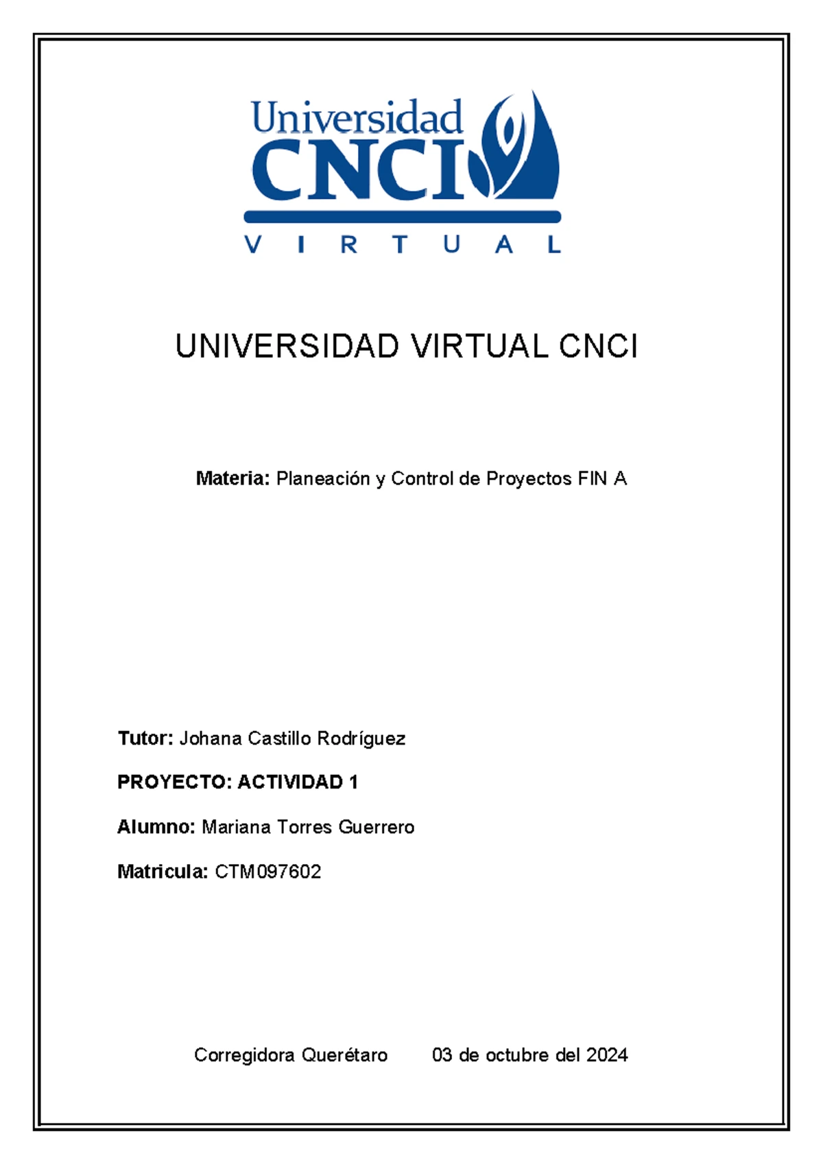 Actividad 1 - UNIVERSIDAD VIRTUAL CNCI Materia: Ecuaciones Diferenciales FIN A Tutor: Marco ...