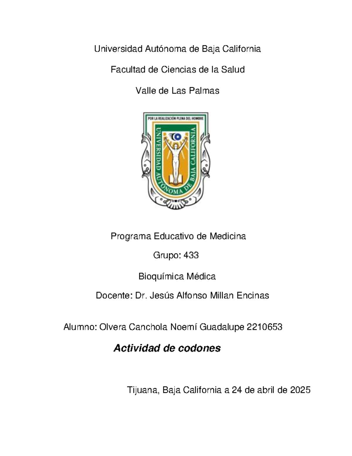 Actividad de Codones - Bioquímica Médica - UABC Grupo 433 - Studocu