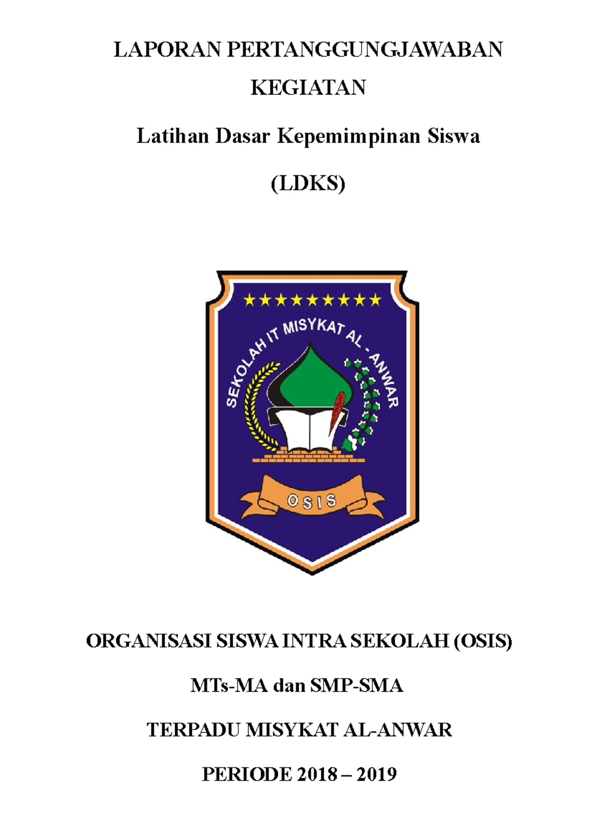 Contoh Laporan Pertanggung Jawaban Kegiatan OSIS LDKS 2018-2019 - Studocu