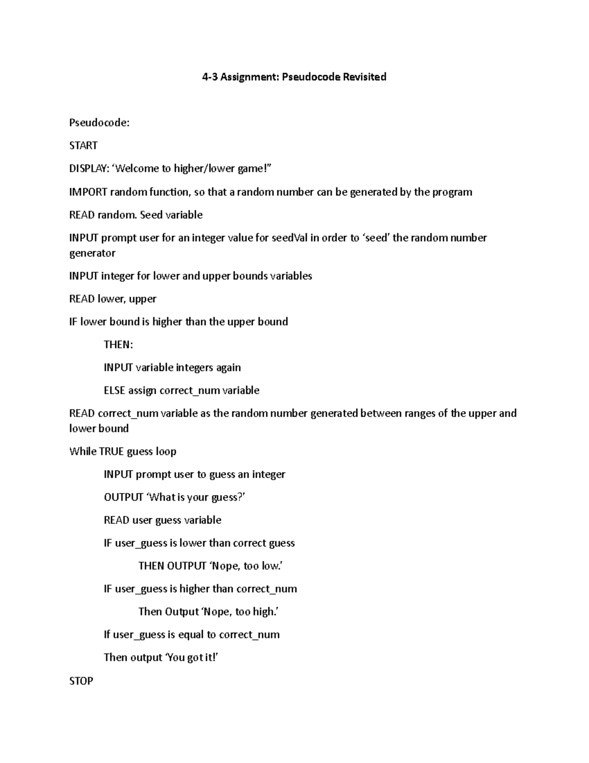 Assignment 4 - 4-3 Assignment: Pseudocode Revisited Pseudocode: START ...
