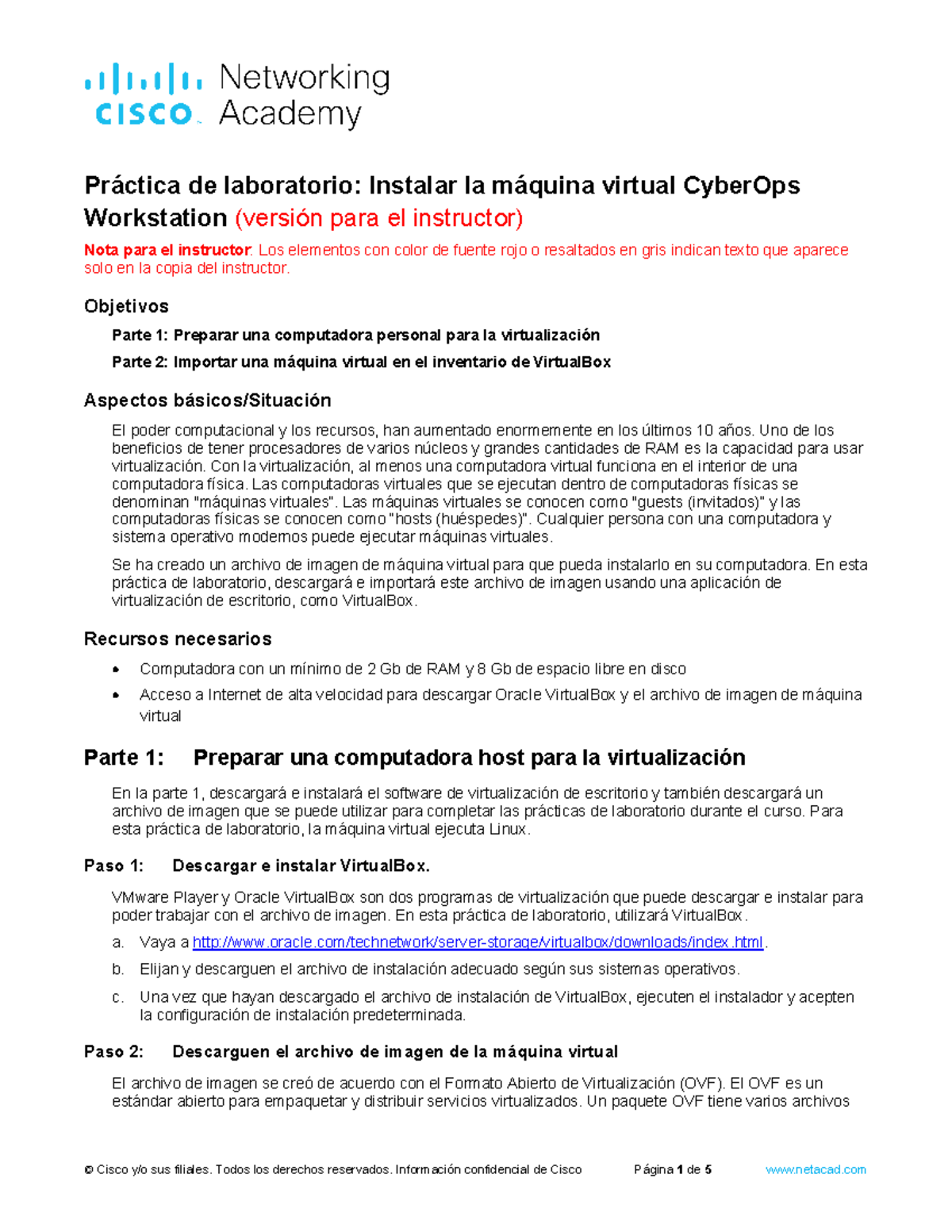 1.1.1.4 Lab - Installing the Cyber Ops Workstation Virtual Machine - ILM - Práctica de ...
