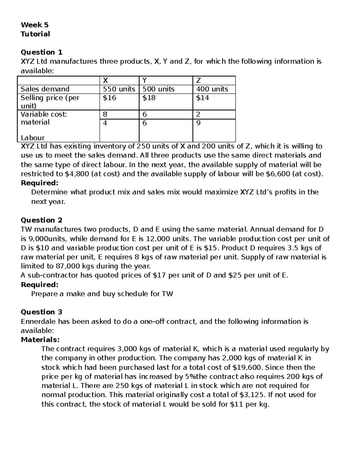 Tute 5 S - Week 5 Tutorial Question 1 XYZ Ltd manufactures three ...