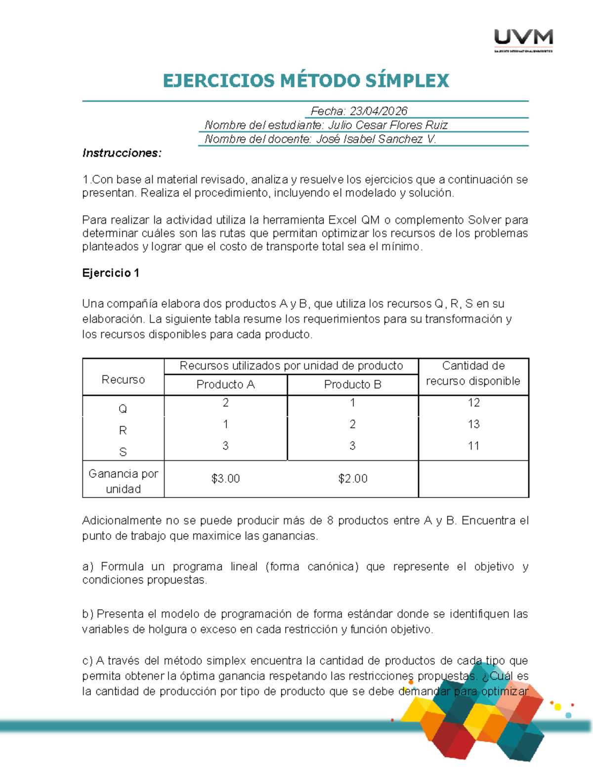 Ejercicios Método Simplex - JCFR1804 - Optimización de Recursos - Studocu