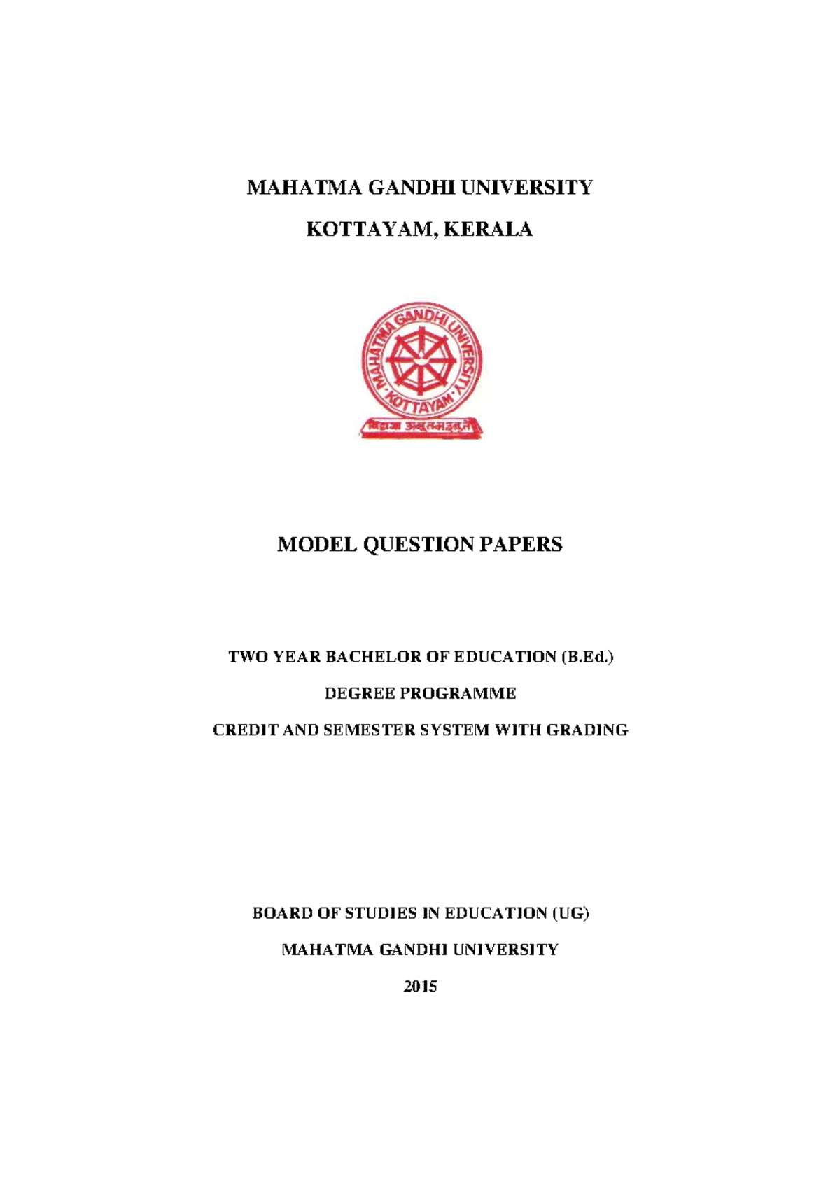 MAHATMA GANDHI UNIVERSITY B.Ed. 1st Sem Model Question Papers (2015 ...
