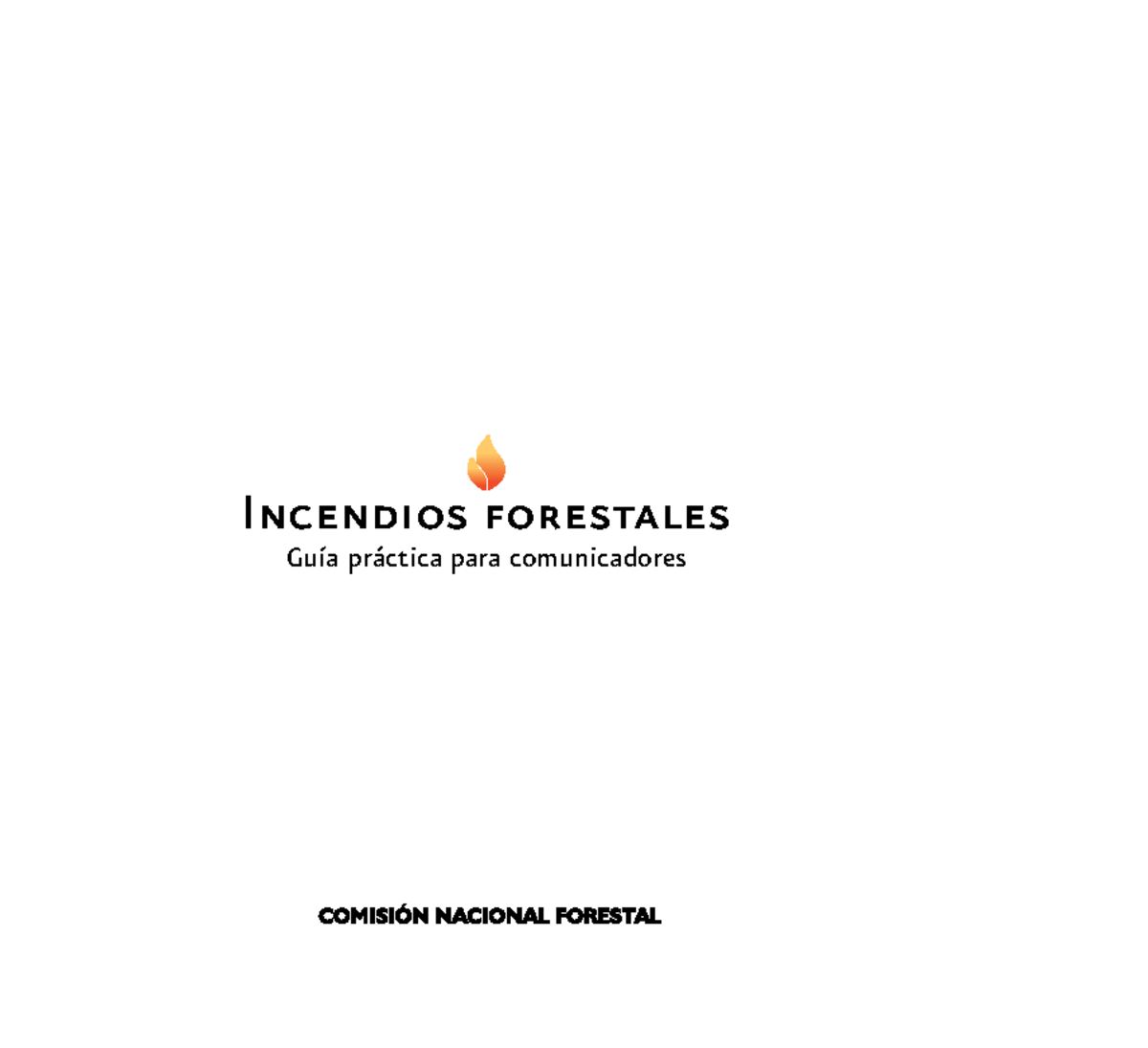Guía Práctica para Comunicadores sobre Incendios Forestales 236 - Studocu