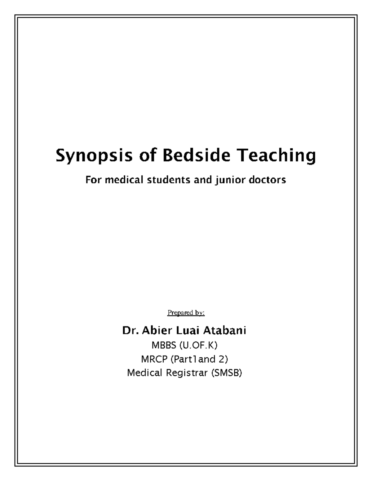 Bedside Teaching Synopsis: MBBS (U.OF.K) MRCP (Part 1 & 2) by Dr. Abier ...
