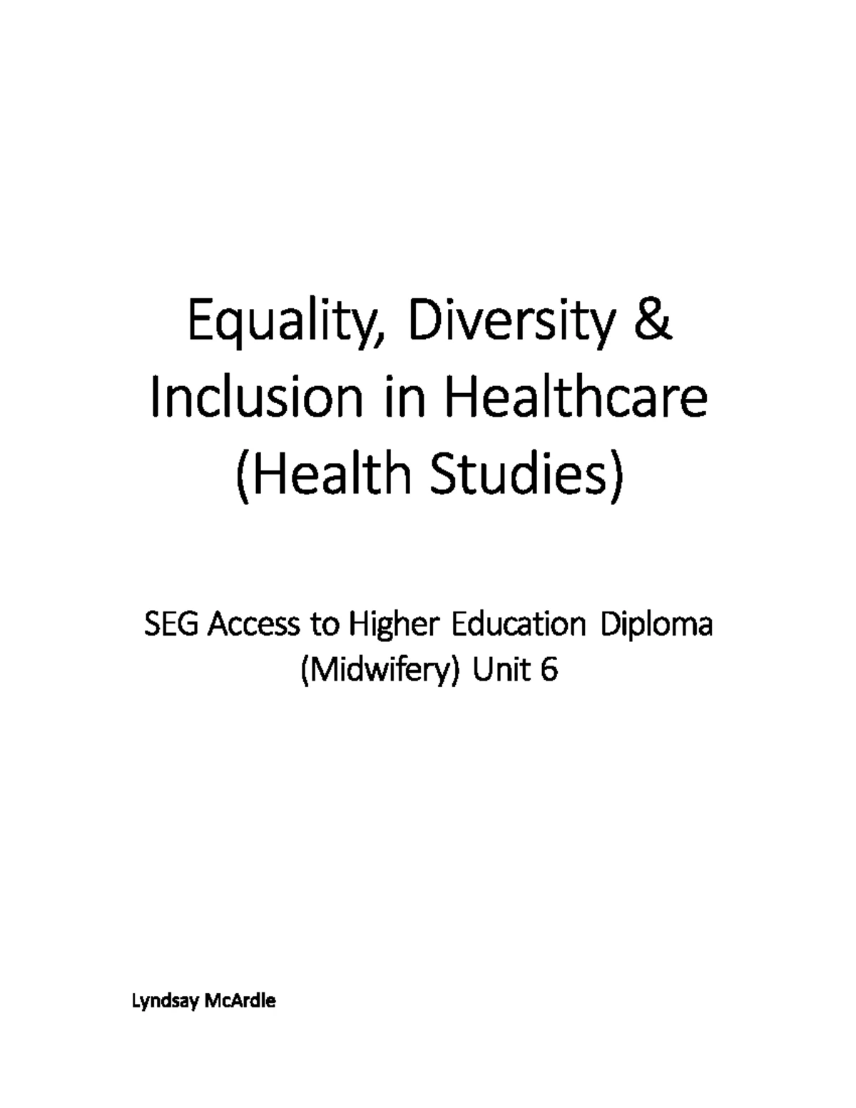 Unit 6 - Equality, Diversity, and Inclusion in Healthcare Overview ...