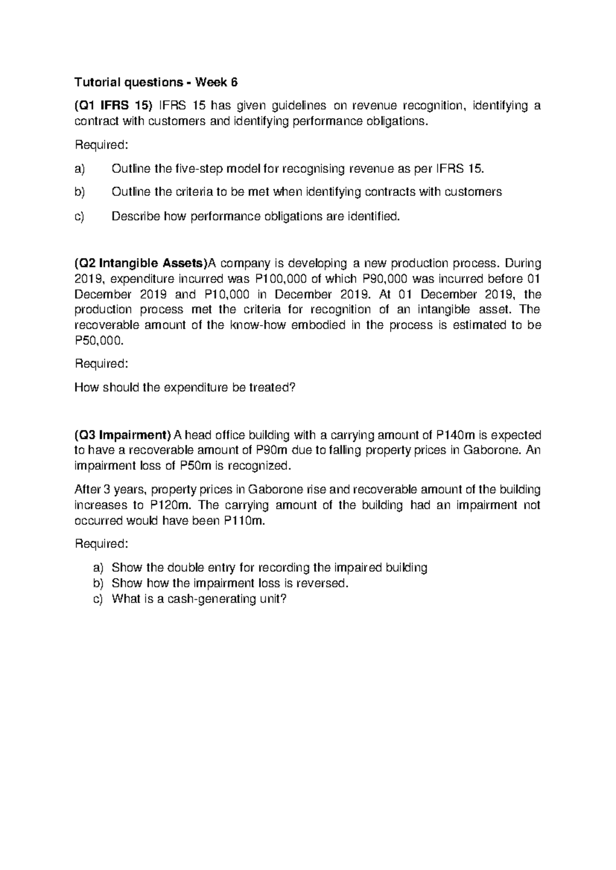 IAS 36 & 38 Tutorial - IAS - Tutorial questions - Week 6 (Q1 IFRS 1 5 ...