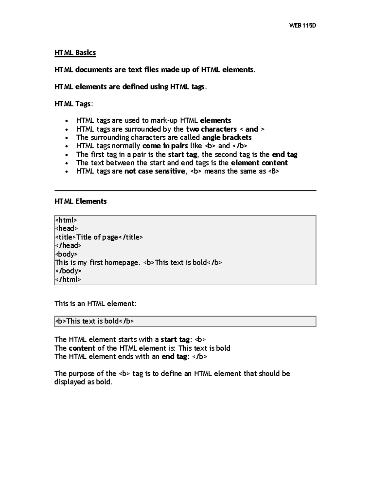 Basic HTML Notes - HTML Basics HTML documents are text files made up of ...