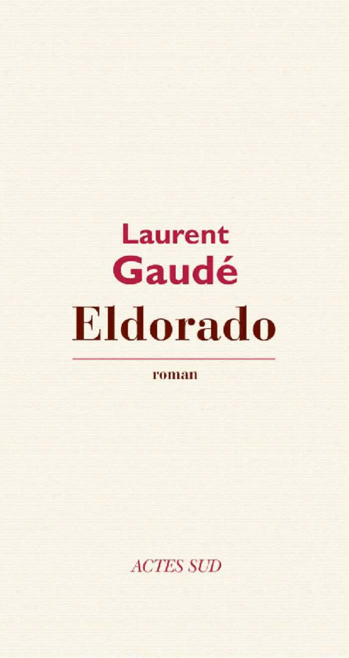 Eldorado Laurent Gaud Rsum