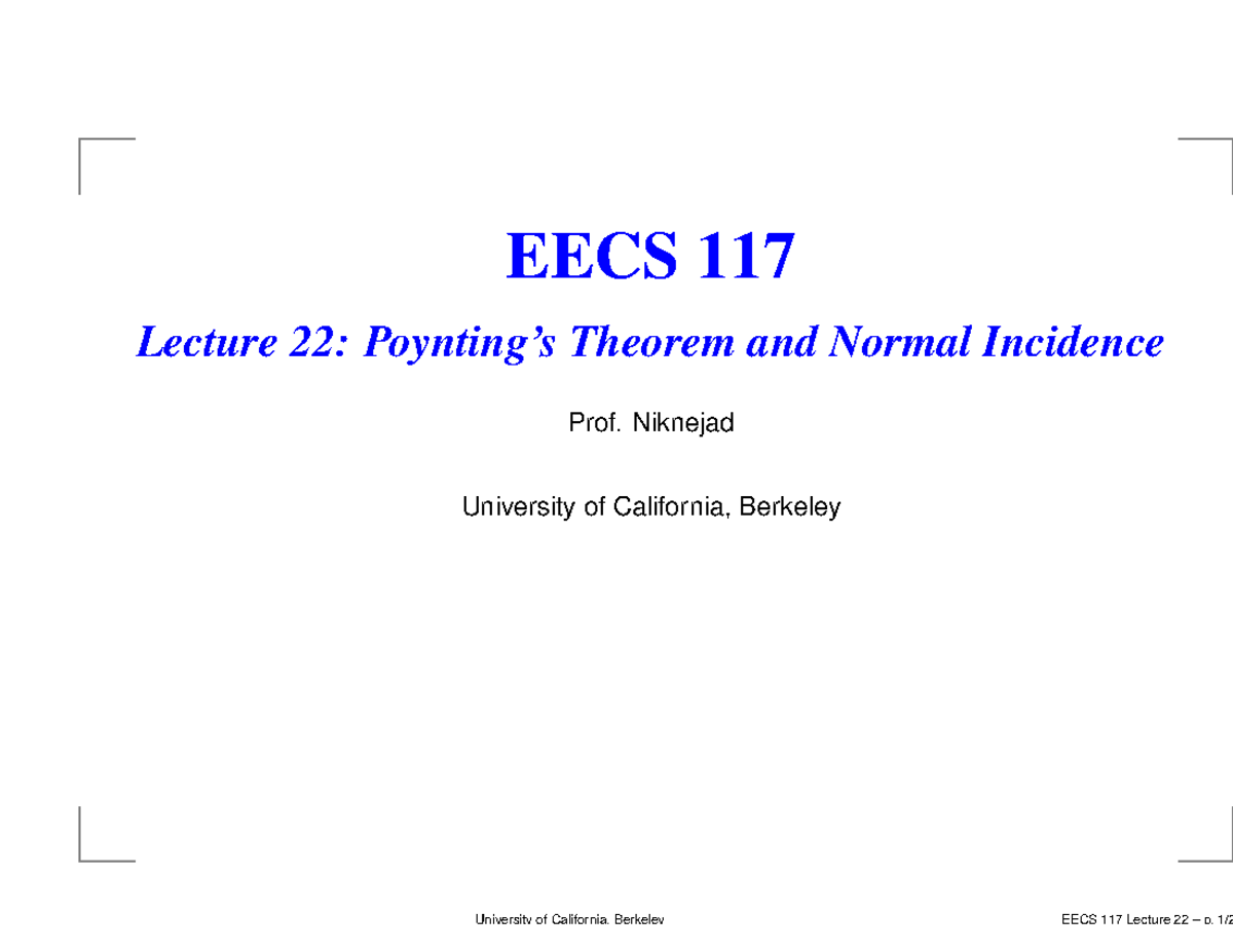 Lecture 22 - EECS 117 Lecture 22: Poynting’s Theorem and Normal ...