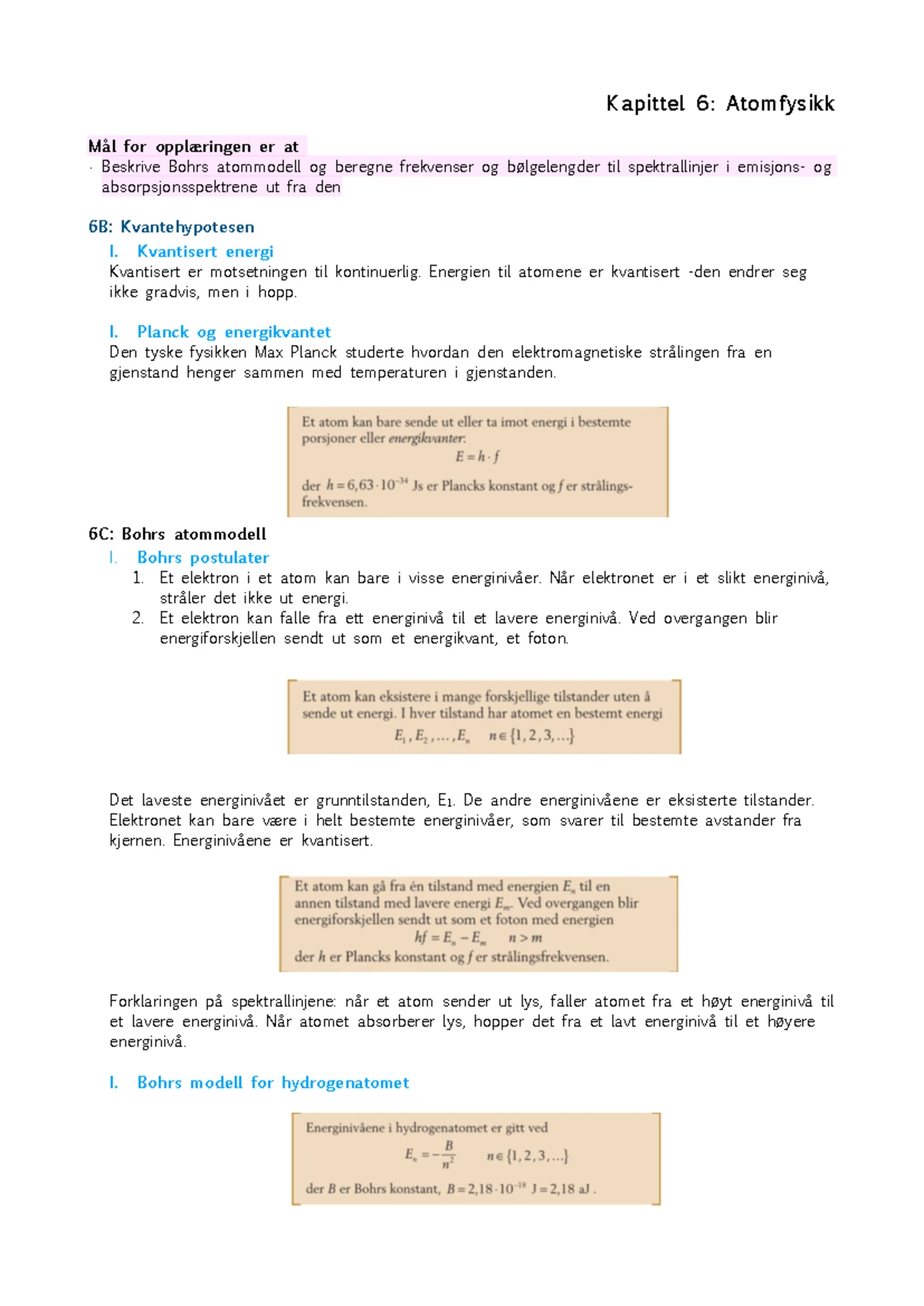 Kapittel 6: Atomfysikk - Kapittel 6: Atomfysikk Mål for opplæringen er at Beskrive Bohrs ...