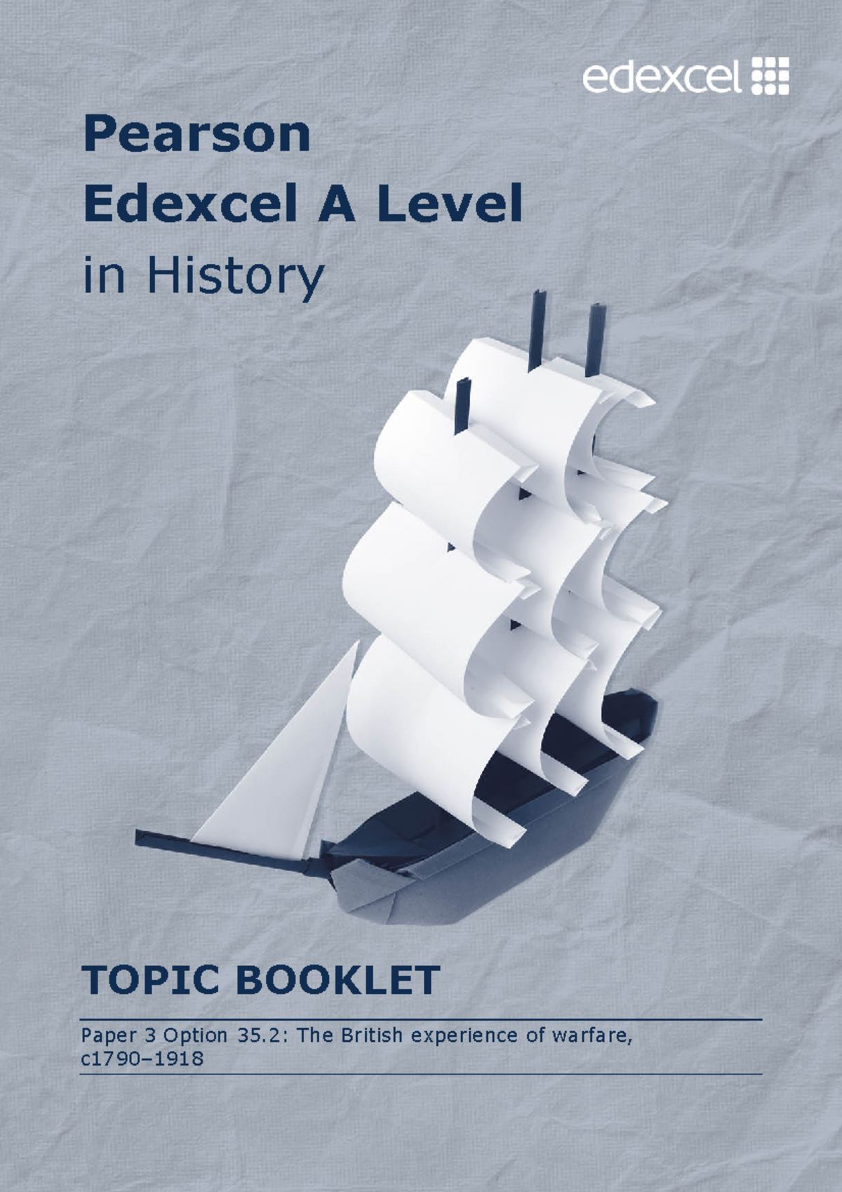 Topic Booklet: British Experience of Warfare (35.2) c1790-1918 - Studocu