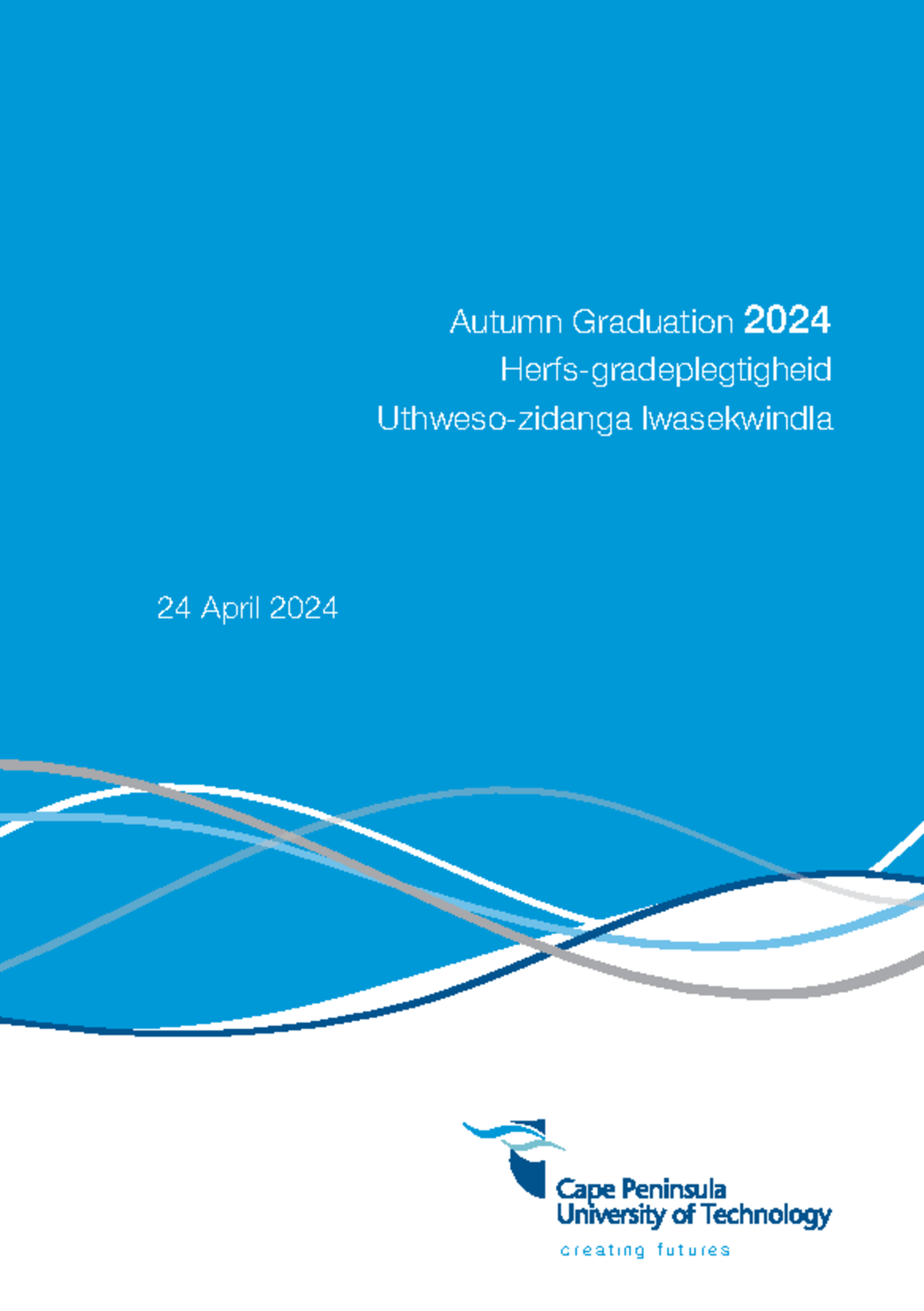 CPUT Autumn Graduation 2024 Ceremony Details and Awards - Studocu