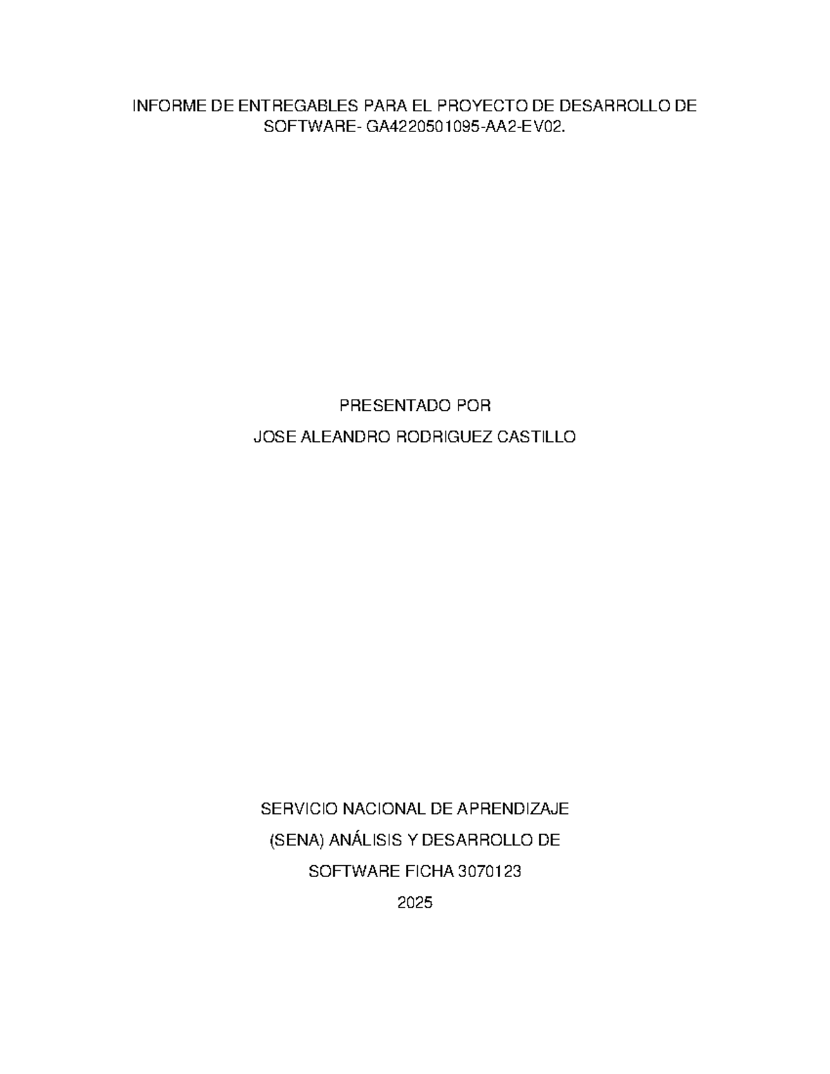 Informe de Entregables del Proyecto de Desarrollo de Software - - Studocu