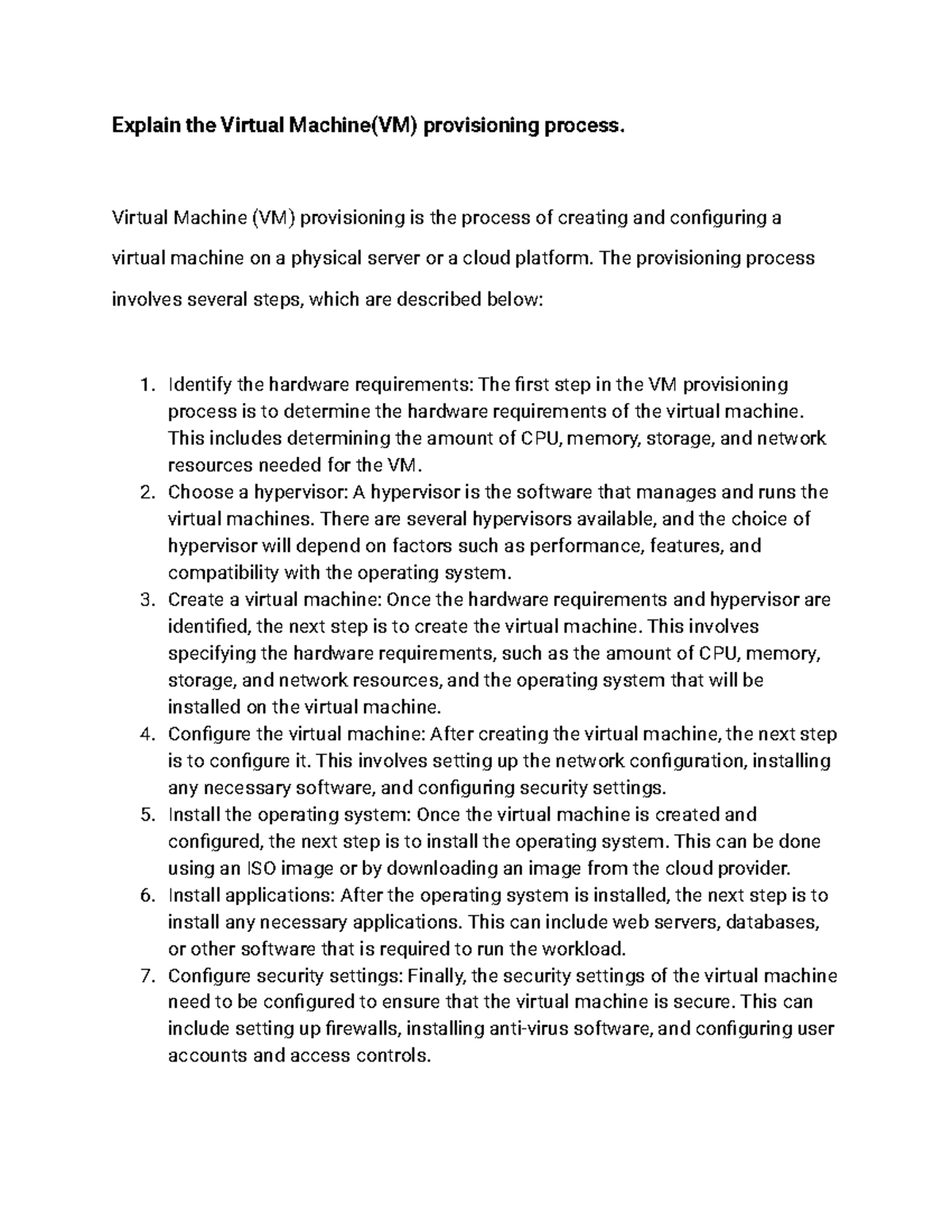Explain the Virtual Machine(VM) provisioning process - Virtual Machine (VM) provisioning is the ...