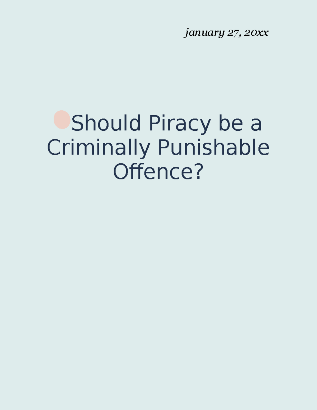 Should Piracy Be a Criminally Punishable Offence? - Debate Notes - Studocu