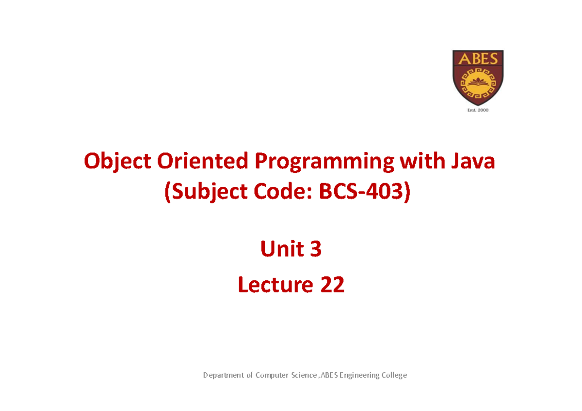 Lecture 22 Object Oriented Programming With Java Subject Code Bcs 403 Unit 3 Lecture 22