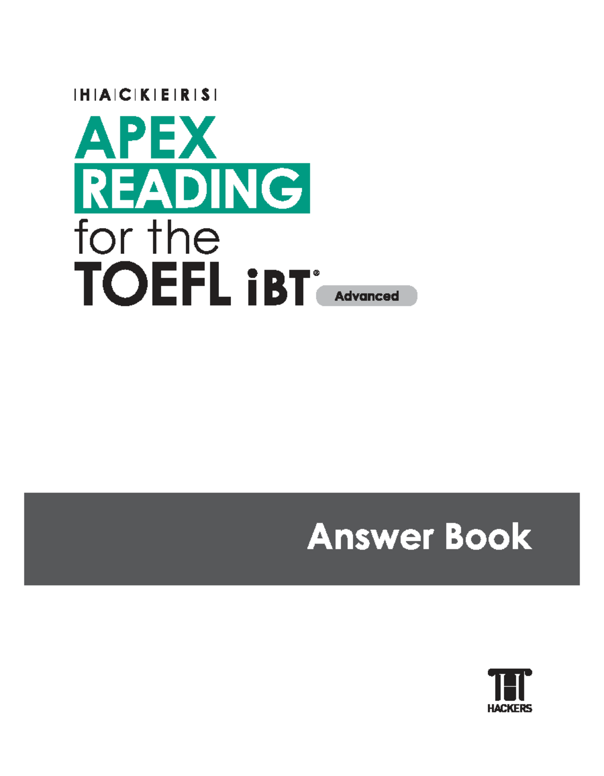 Reading Practice: Hackers APEX TOEFL iBT Advanced Answer Book - Studocu