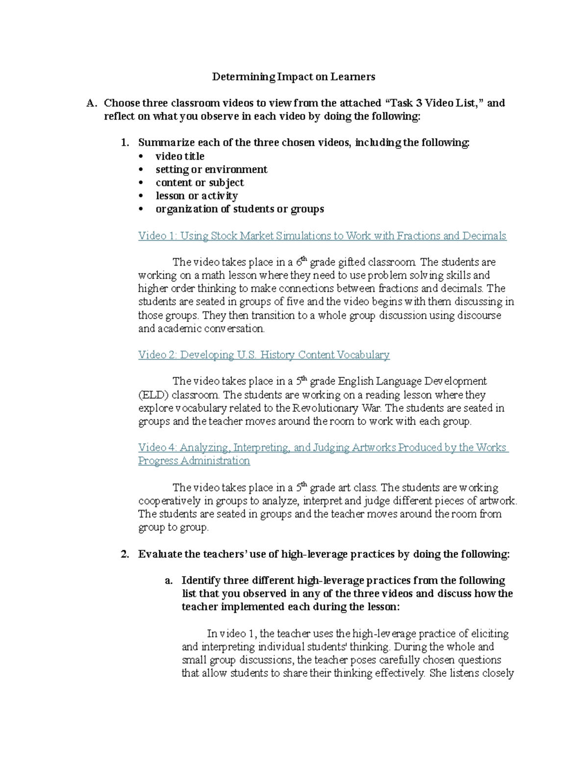 D172 Task 3 - Task 3 - Determining Impact on Learners A. Choose three classroom videos to view ...
