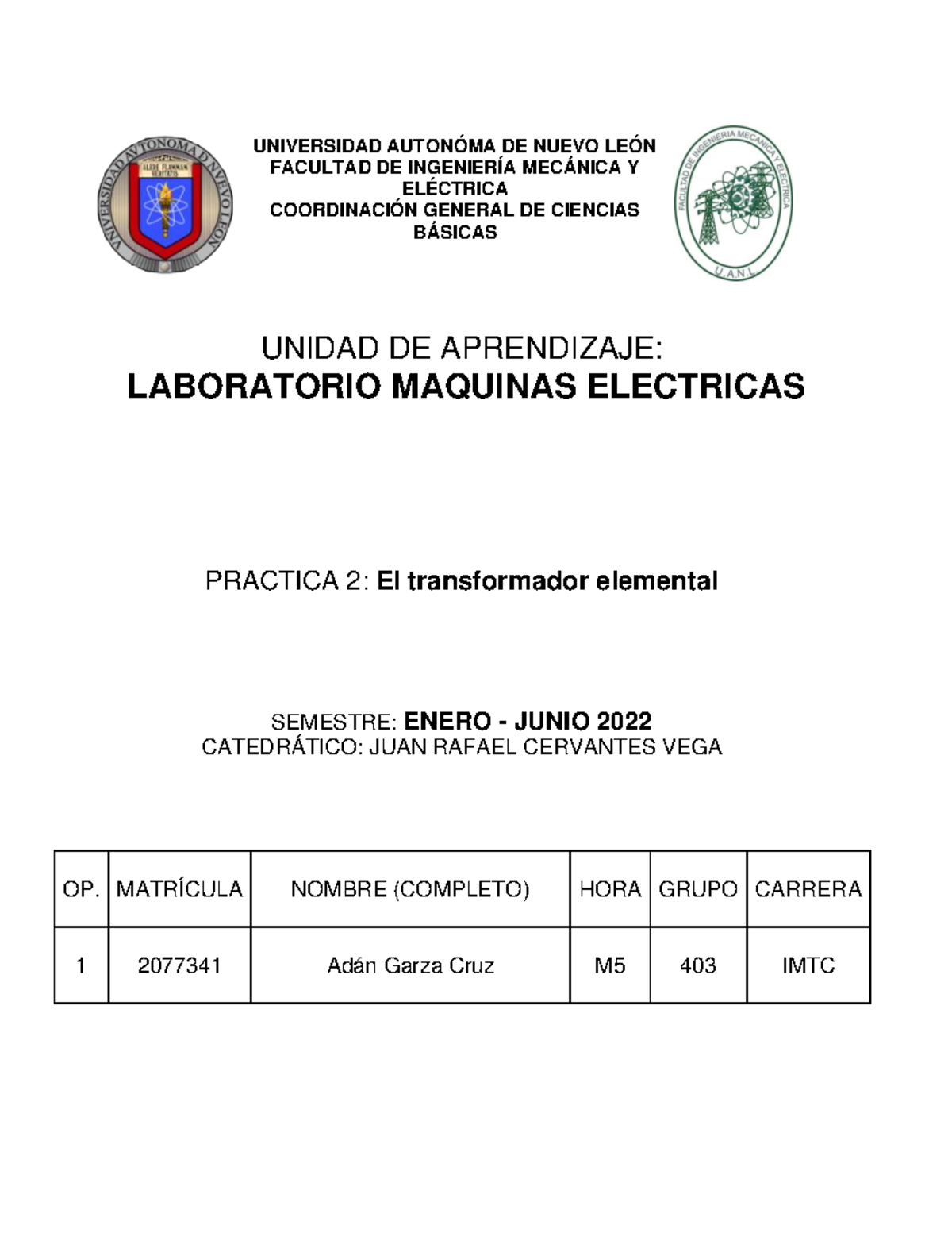 Practica 2 MAQUINAS ELECTRICAS - UNIVERSIDAD AUTONÓMA DE NUEVO LEÓN FACULTAD DE INGENIERÍA ...
