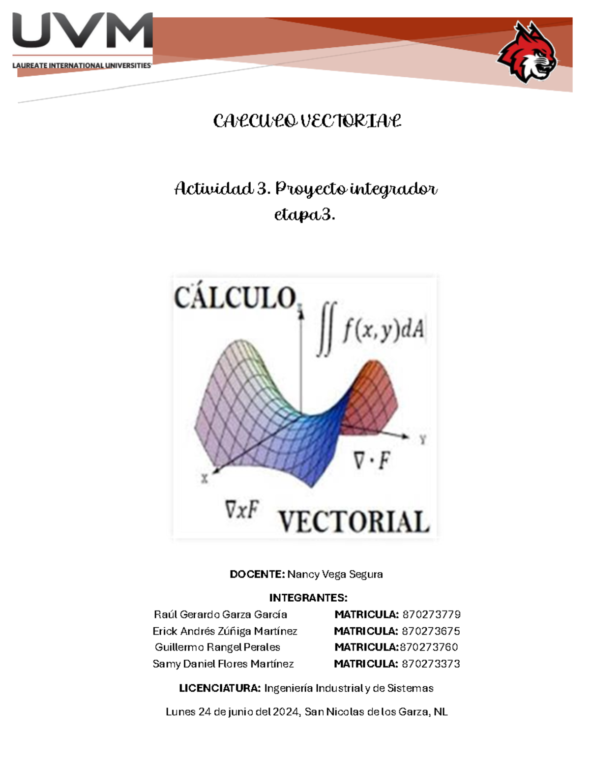 A7 GRP.pdf. Actividad 7. Proyecto Integrador etapa 3 - CALCULO VECTORIAL Actividad 3. Proyecto ...