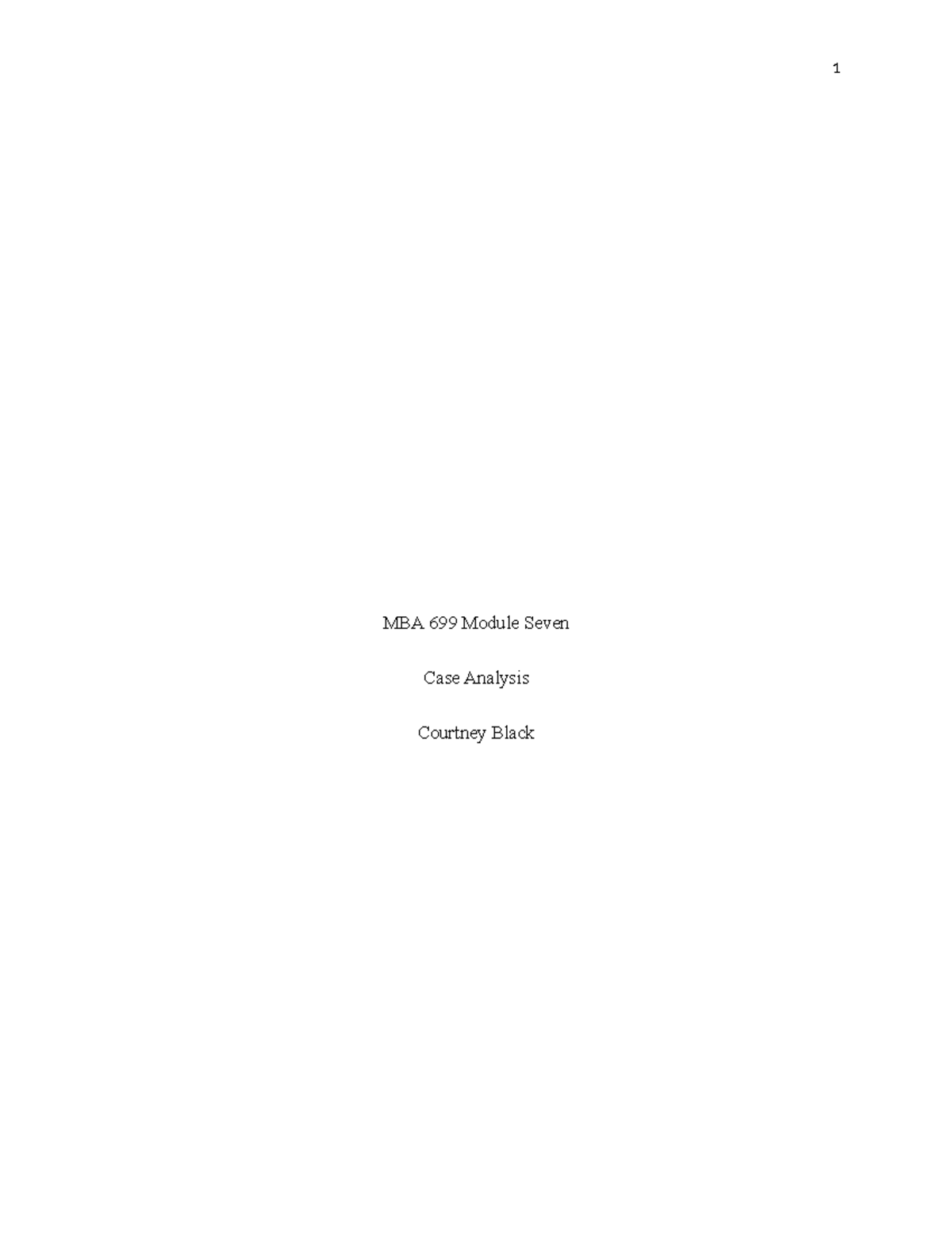 MBA 699 Module Seven - MBA 699 Module Seven Case Analysis Courtney ...