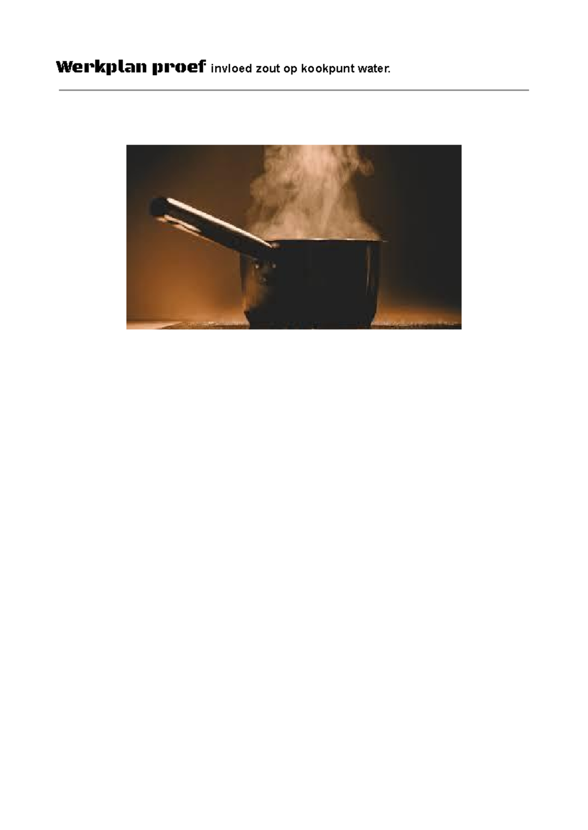 Werkplan Scheikunde: Invloed van Zout op Kookpunt Water (Deel 2 ...