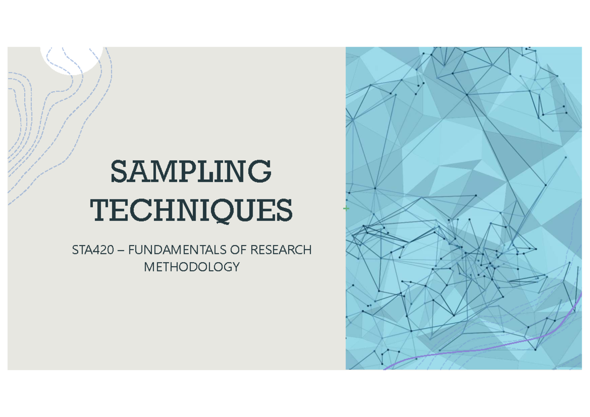 Lecture 8: Sampling Techniques in STA420 Research Methodology - Studocu