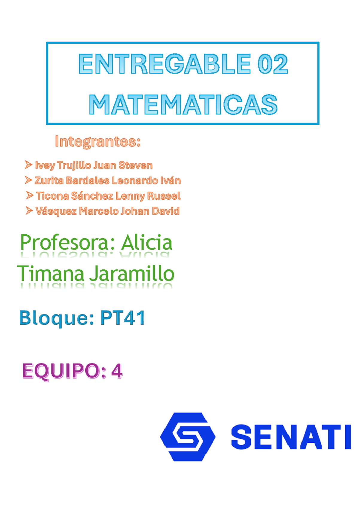Entregable 02 Matematica - Profesora: Alicia Timana Jaramillo En el siguiente grafico se muestra ...