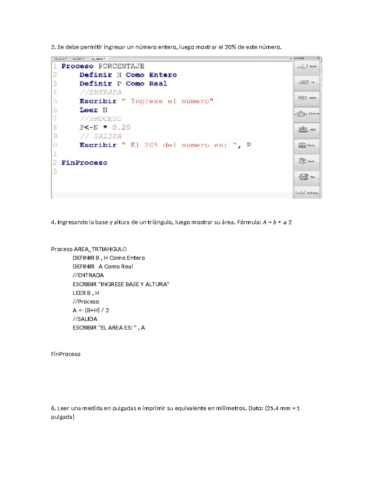 Ejercicios Semana 3 - Un algoritmo es una descripción de los pasos básicos a seguir, para ...