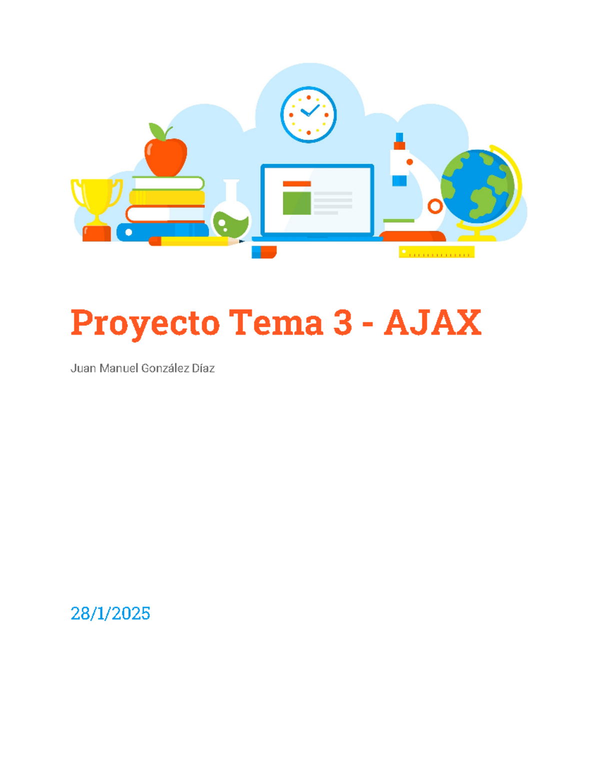 Proyecto Tema 3 - AJAX - EJERCICIOS DE AJAX - Proyecto Tema 3 - AJAX Juan Manuel González Díaz ...