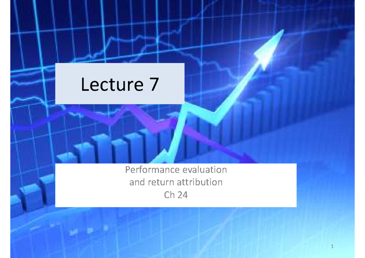 Performance Evaluation and Return Attribution in Asset Management Ch 24 ...