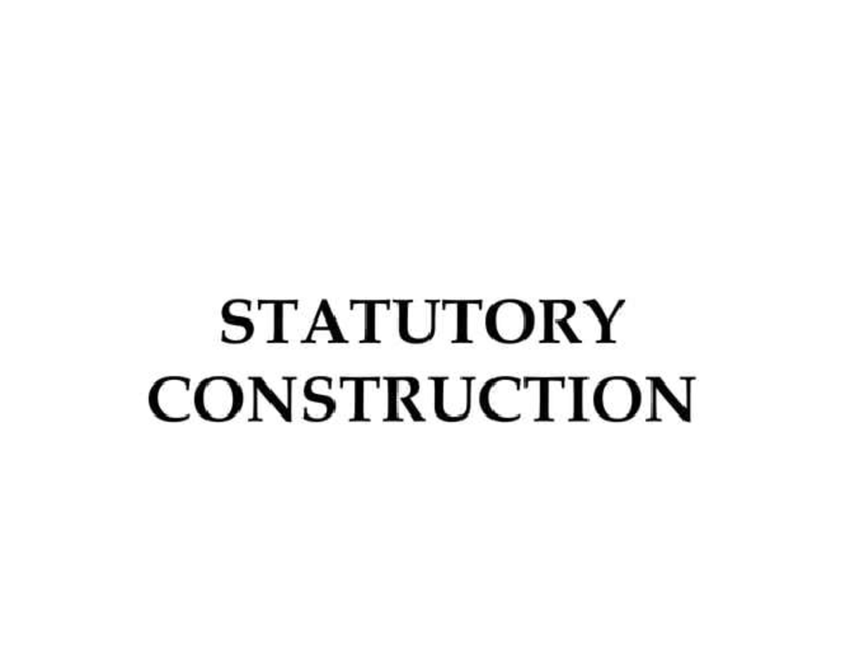 STATUTORY CONSTRUCTION: A Comprehensive Overview of Key Cases and ...