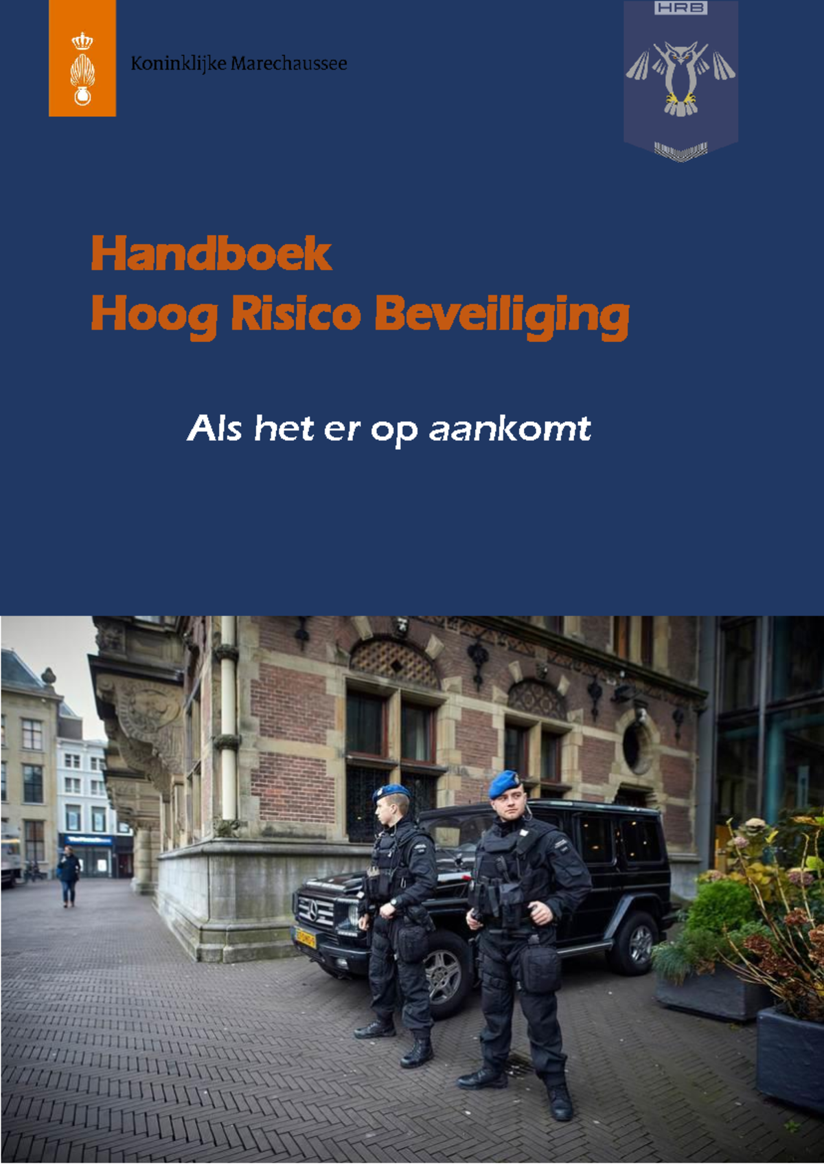 HRB Handboek: Hoog Risico Beveiliging en Trainingseisen - Studocu