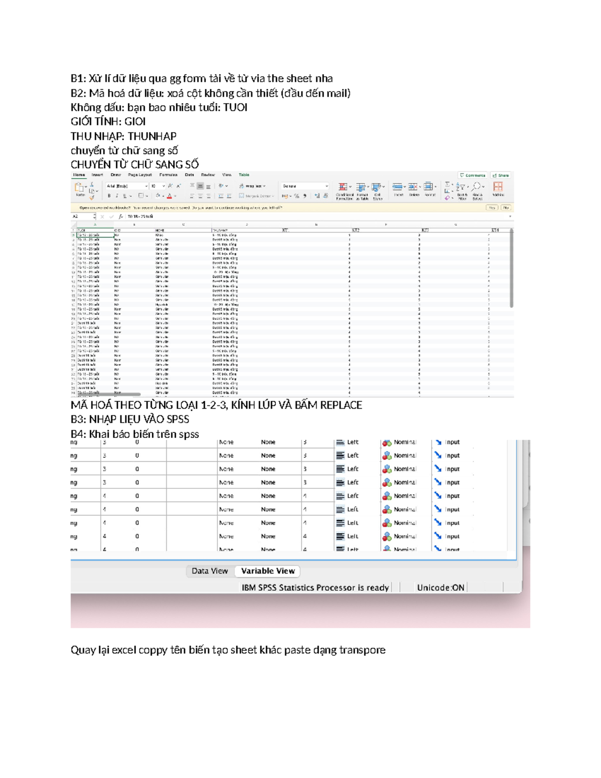 Hướng dẫn dạy SPSS - B1: Xử lí dữ liệu qua gg form tải về từ via the sheet nha B2: Mã hoá dữ ...