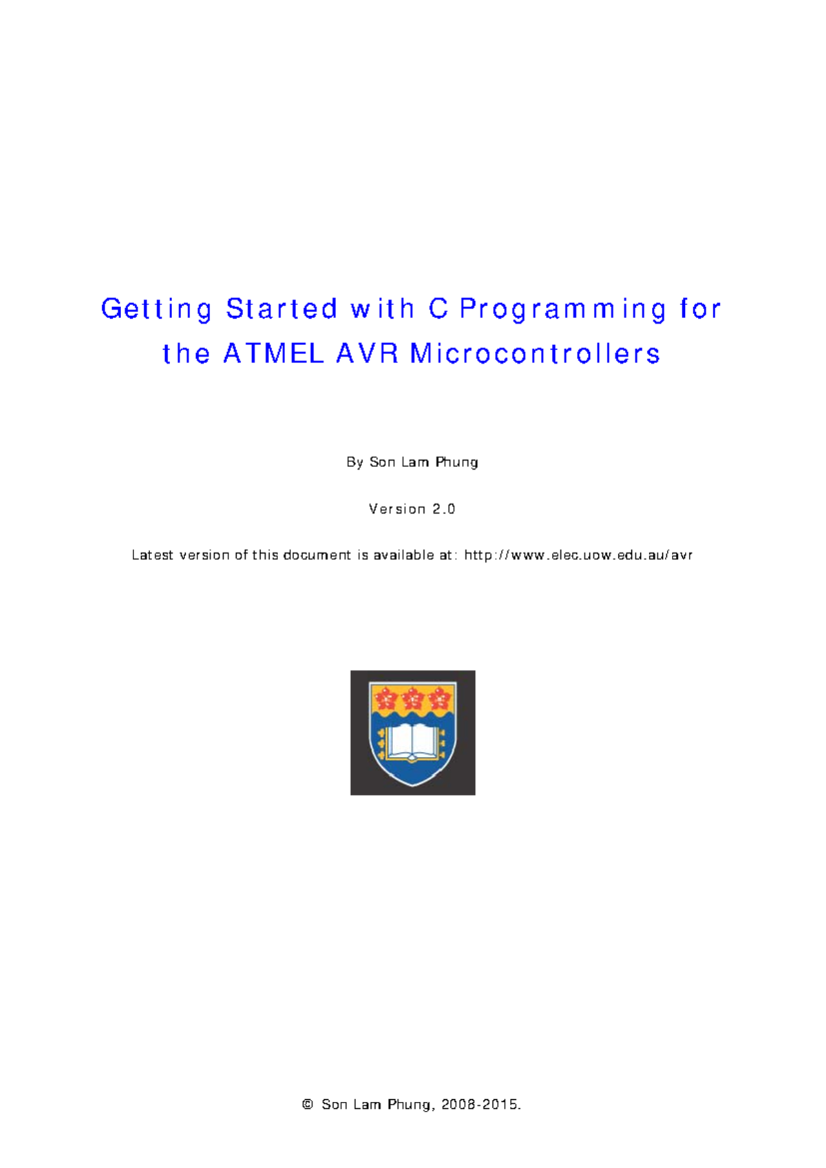 Getting started C programming Atmel Studio 6 - © Son Lam Phung, 2008-2015. Getting Started with ...